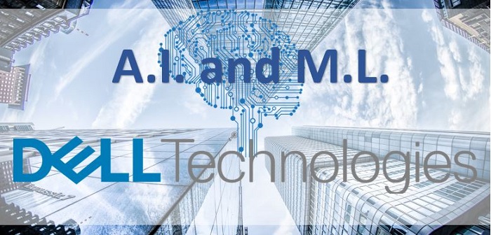 Dell เปิดตัว AI และ Machine Learning สำหรับองค์ธุรกิจ เพื่อการใช้งานจริง